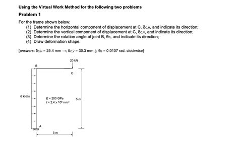 solved using the virtual work method for the following two
