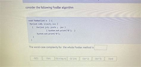 Solved Consider The Following Foo Bar Algorithm Void