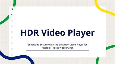 Enhancing Security With Hdr Video Player For Android Ppt