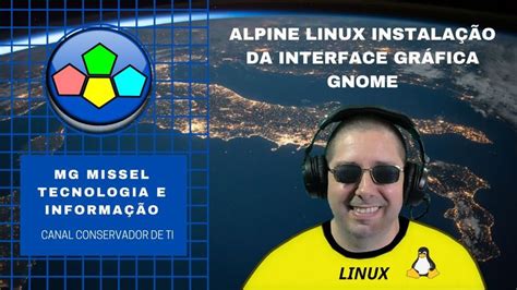Alpine Linux InstalaÇÃo Da Interface GrÁfica Gnome Linux Interface