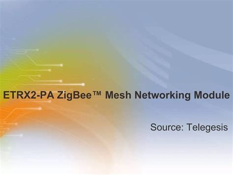 Etrx2 Pa Zigbee™ Mesh Networking Module Ppt Computer Networking