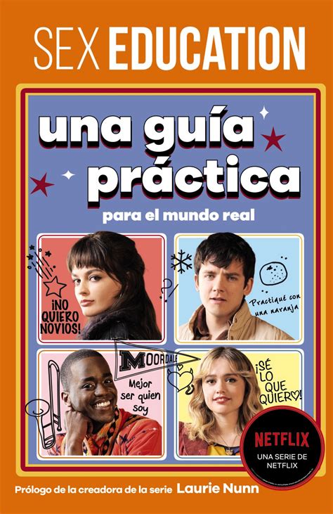 Sex Education Una Guía Práctica Para El Mundo Real Hablamos De Libros