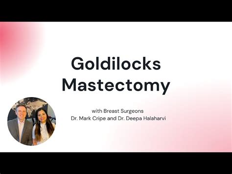 Pictures Of Goldilocks Mastectomy