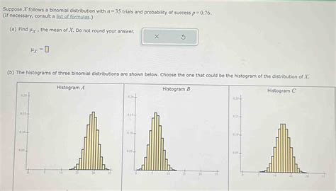 Solved Suppose X Follows A Binomial Distribution With N35 Trials And