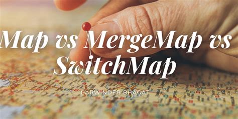 Map Vs Mergemap Vs Switchmap Dev Community