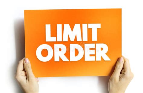 Limit Order Is An Order To Buy Or Sell A Stock With A Restriction On The Maximum Price To Be