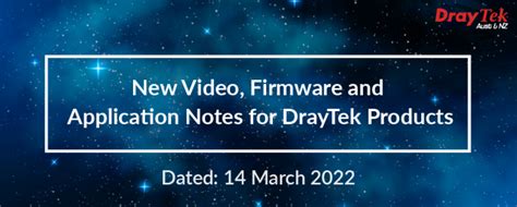 New Video Firmware And Application Notes For Draytek Products 14 Mar