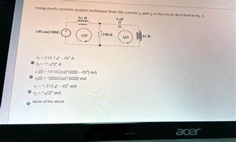 Using Mesh Currents Analysis Technique Finds The Current I1 And I2 Of