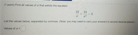 Solved 1 Point Find All Values Of X That Satisfy The Chegg Com