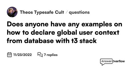 Does Anyone Have Any Examples On How To Declare Global User Context