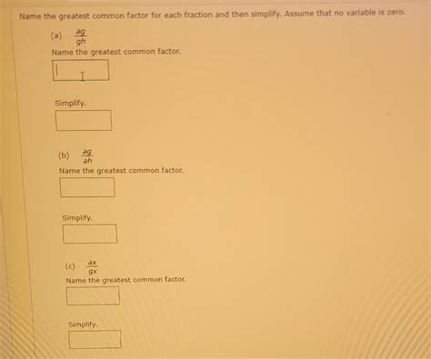 Solved E The Greatest Common Factor For Each Fraction And Chegg Com