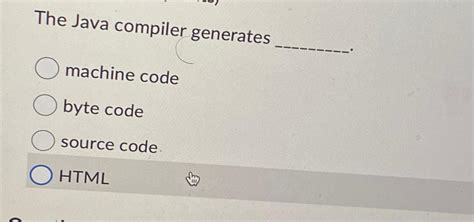 Solved The Java Compiler Generatesmachine Codebyte