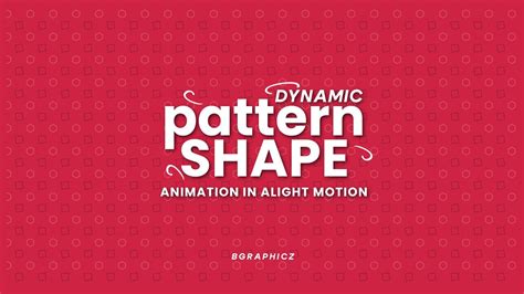 dynamic pattern shape animation in alight motion tutorial motion background edit youtube