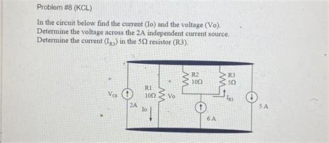 Solved Problem 8 Kcl In The Circuit Below Find The C