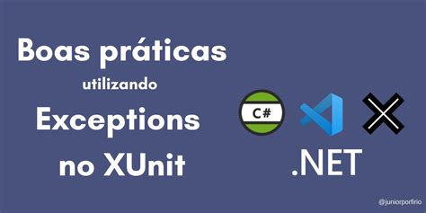 boas práticas de testes com exception xunit c