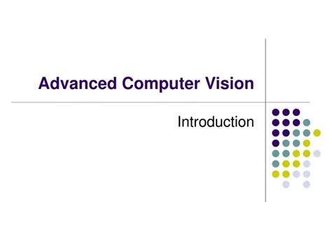 Ppt Advanced Computer Vision Powerpoint Presentation Free Download