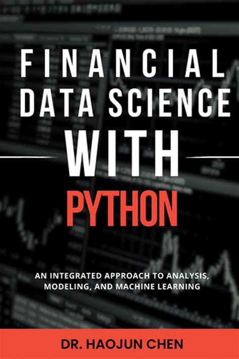 Financial Data Science With Python Ebook By Dr Haojun Chen Epub Rakuten Kobo United States