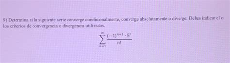 Solved Determine Whether The Following Series Conditionally