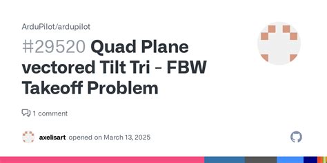 Quad Plane Vectored Tilt Tri Fbw Takeoff Problem · Issue 29520