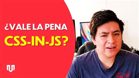 ¿quÉ Es Css In Js Y Es Recomendado Usarlo