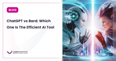 ChatGPT vs. Bard: Discover the Best AI Tool for Efficiency