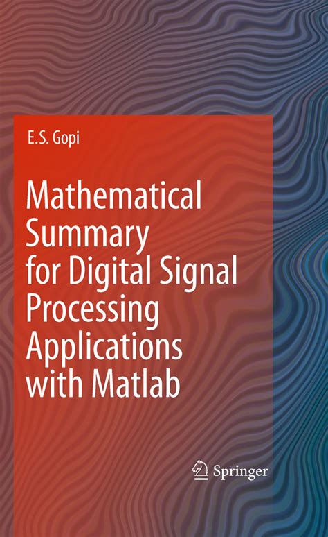 Mathematical Summary For Digital Signal Processing Applications With Matlab EBook By E S Gopi