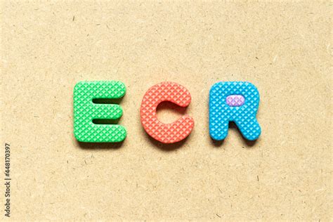 Foam Alphabet Letter In Word ECR Abbreviation Of Efficient Consumer Response Early Career