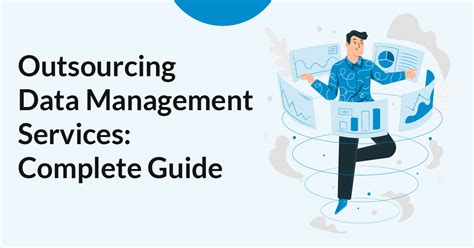 Outsourcing Data Management Services Complete Guide