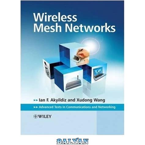 خرید و قیمت دانلود کتاب Wireless Mesh Networks Advanced Texts In Communications And Networking