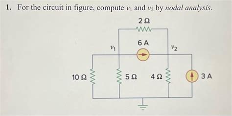 solved for the circuit in figure compute v1 and v2 by nodal