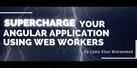 Supercharge Your Angular Application Using Web Workers Dev Community