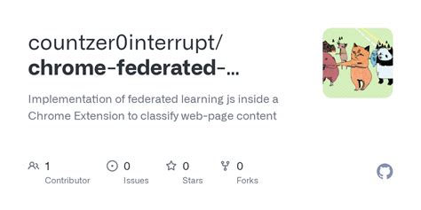 Github Countzer0interruptchrome Federated Learning Classifier Implementation Of Federated