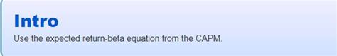solved use the expected return beta equation from the