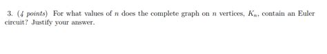 Solved 3 4 Points For What Values Of N Does The Complete