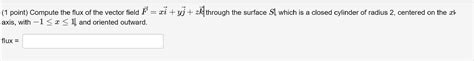 Solved Compute The Flux Of The Vector Field F Xi Yj Chegg