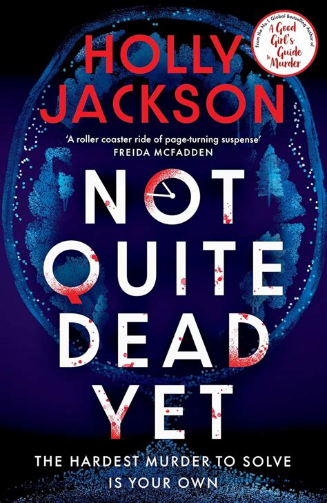 Not Quite Dead Yet Jet Has 7 Days To Solve Her Own Murder The Addictive Sunday Times
