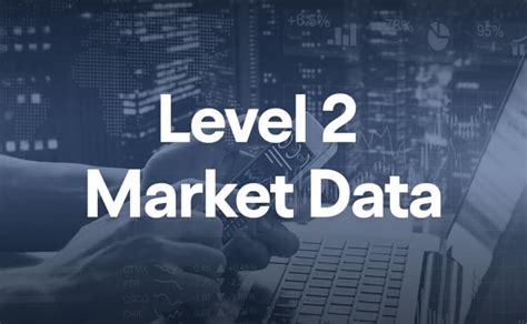 Level 2 Market Data How Advanced Traders Can Identify Value