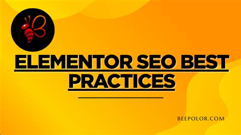 Elementor Seo Best Practices Optimize Your Wordpress Website Website Designer