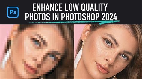 Mastering Image Upscaling In Photoshop 2024 A Step By Step Guide