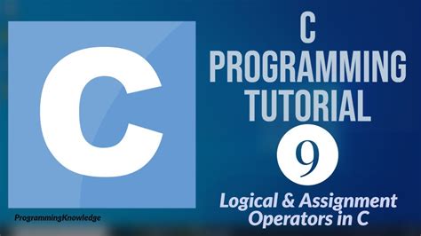 C Programming Tutorial For Beginners 9 Logical Operators In C