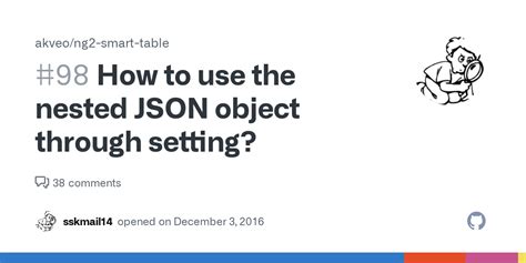 How To Use The Nested Json Object Through Setting · Issue 98 · Akveong2 Smart Table · Github