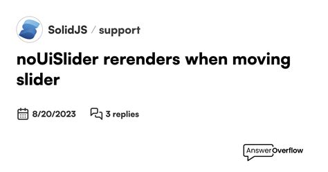 Nouislider Rerenders When Moving Slider Solidjs