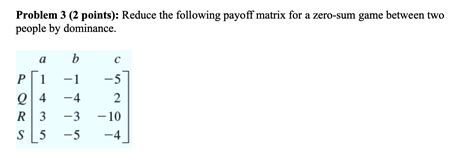 solved problem 3 2 points reduce the following payoff