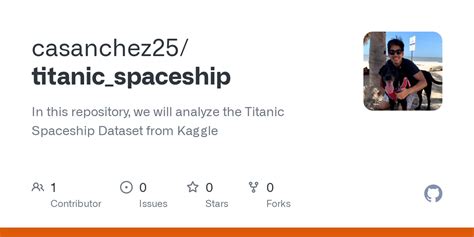 GitHub Casanchez Titanic Spaceship In This Repository We Will Analyze The Titanic