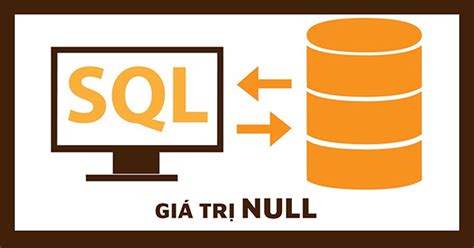 Giá Trị Null Trong Sql