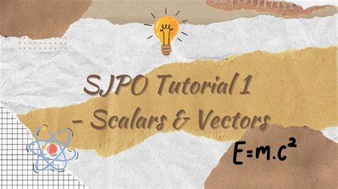 Sjpo Tutorial 1 Scalars And Vectors Youtube