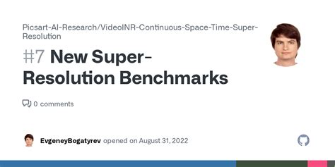 New Super Resolution Benchmarks · Issue 7 · Picsart Ai Research Videoinr Continuous Space Time