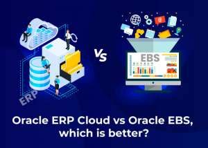 Oracle ERP Cloud Vs Oracle EBS Which Is Best CloudShine