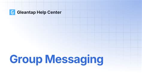 group messaging gleantap help center