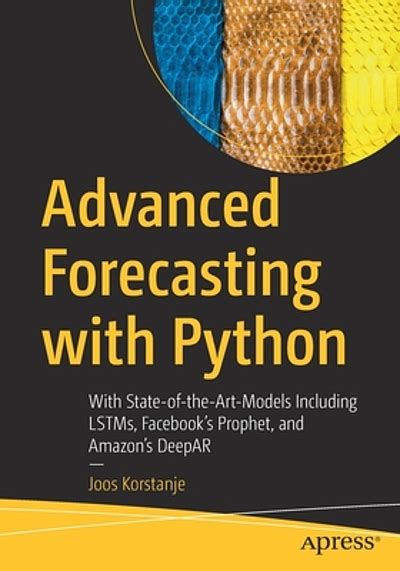 Advanced Forecasting With Python With State Of The Art Models